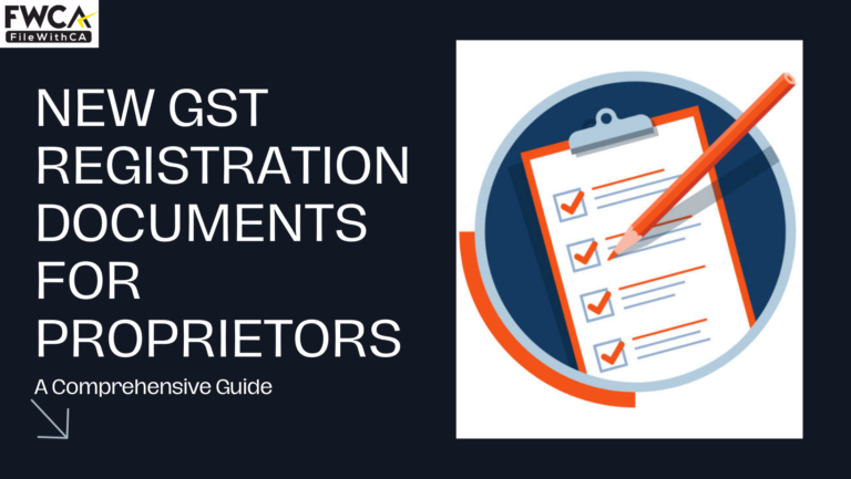 New GST Registration Documents for Proprietorship | Updated Guide[2023]